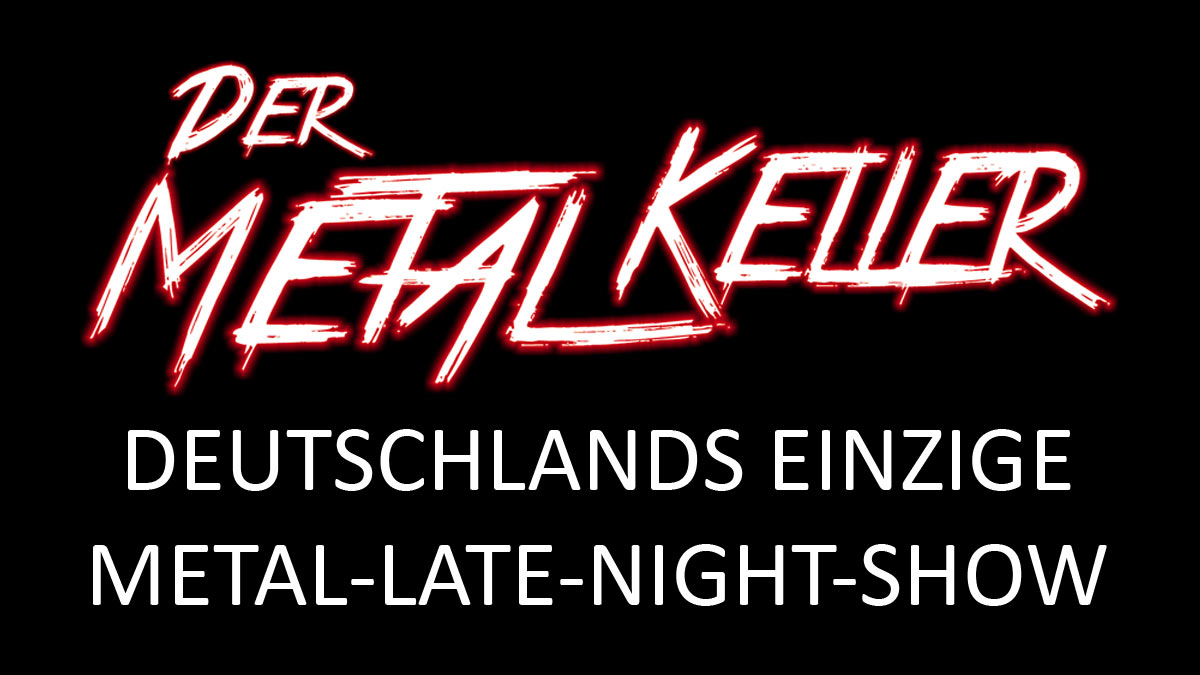 Der Metalkeller | Deutschlands einzige Metal-Late-Night-Show